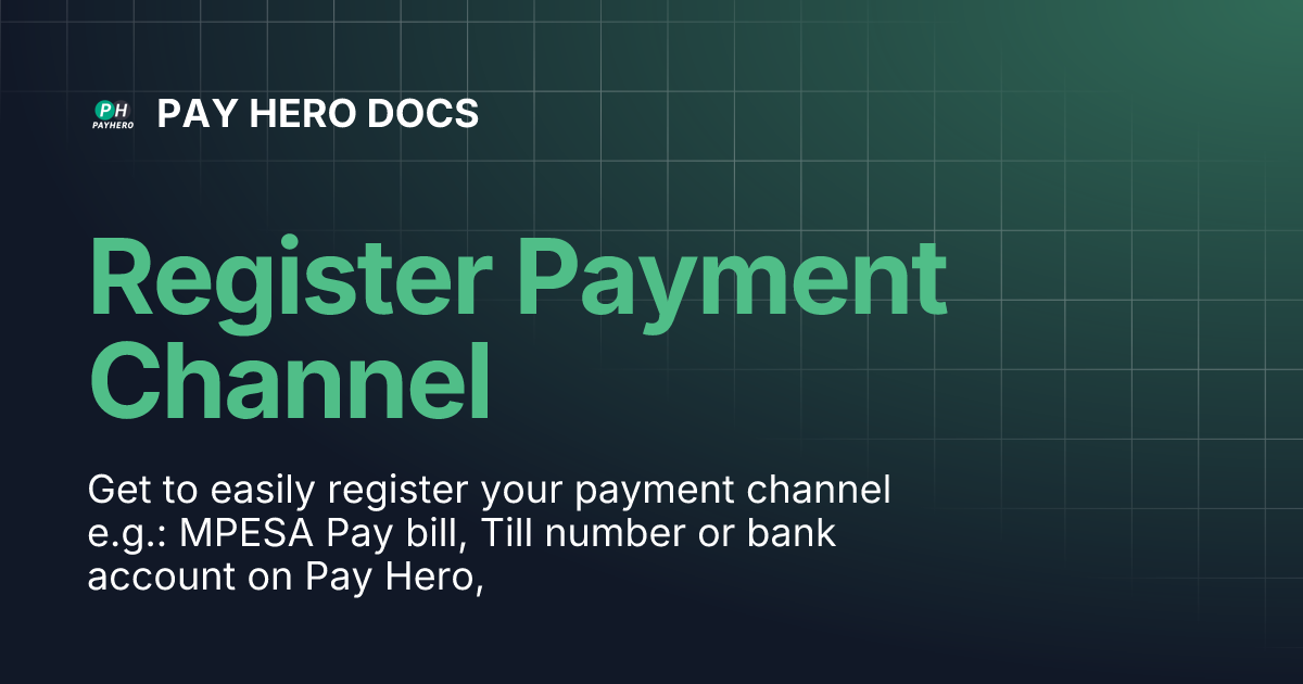 Register Payment Channel | PAY HERO DOCS