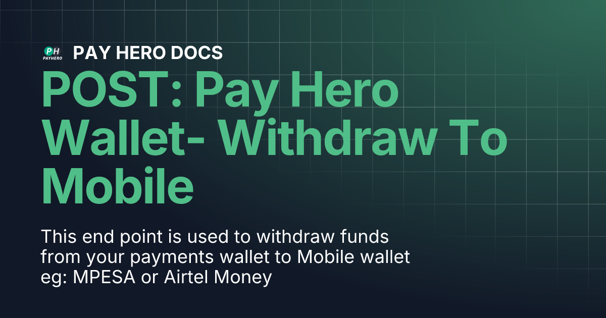 POST: Pay Hero Wallet- Withdraw To Mobile | PAY HERO DOCS